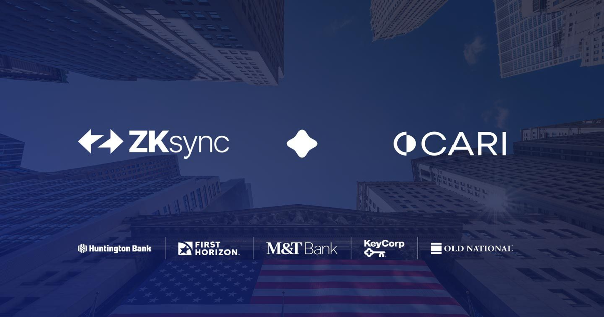 Cari Selects ZKsync’s Prividium to Power Bank-Governed Tokenized ...