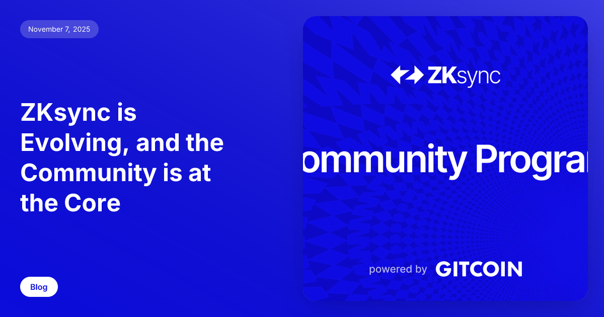 ZKsync is Evolving, and the Community is at the Core | ZKsync.io